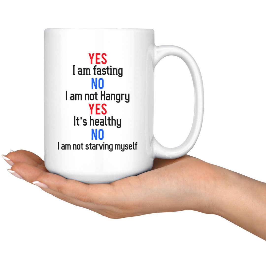 Yes No Fasting Mug Intermittent Fasting, 11oz or 15 Oz, Dishwasher and ...