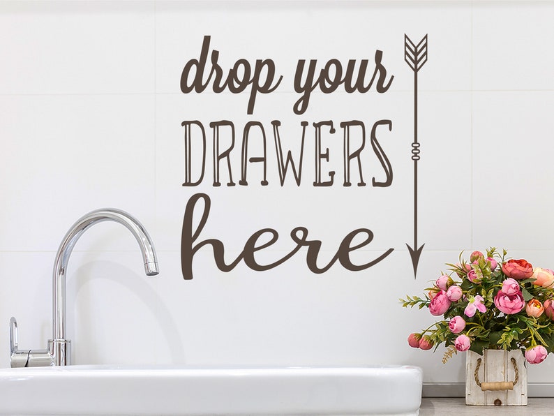 Drop Your Drawers Here Wall Decal Vinyl Decal Laundry - Etsy