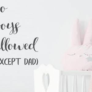 No Boys Allowed Except Dad Wall Decal Vinyl Decal Door - Etsy