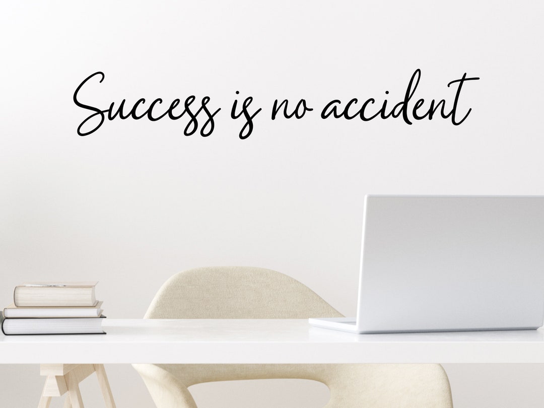 Success is No Accident Cursive Wall Decal Vinyl Decal Office Wall Decal ...
