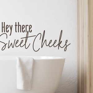 Hey There Sweet Cheeks Wall Decal Vinyl Decal Funny Bathroom Signs ...
