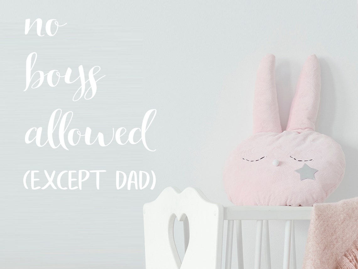 No Boys Allowed Except Dad Wall Decal Vinyl Decal Door - Etsy