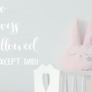 No Boys Allowed Except Dad Wall Decal Vinyl Decal Door - Etsy