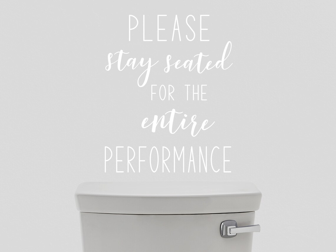 Please Stay Seated for the Entire Performance Wall Decal - Etsy