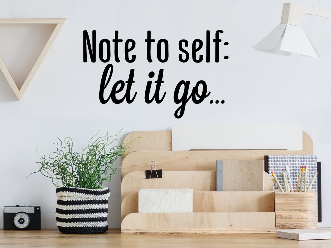 Note to Self Let It Go Wall Decal Vinyl Decal Office - Etsy
