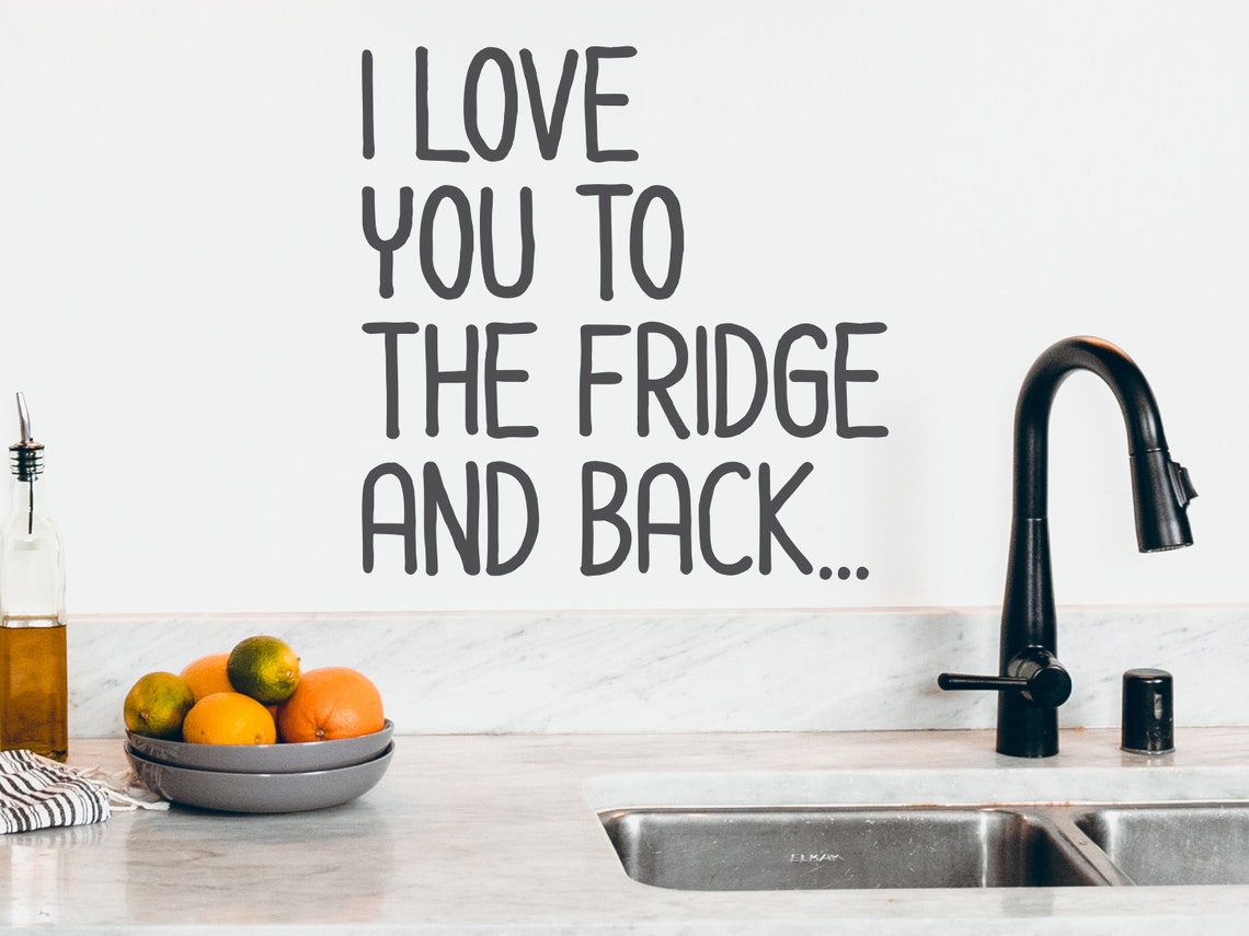 I Love You to the Fridge and Back Wall Decal Vinyl Decal - Etsy
