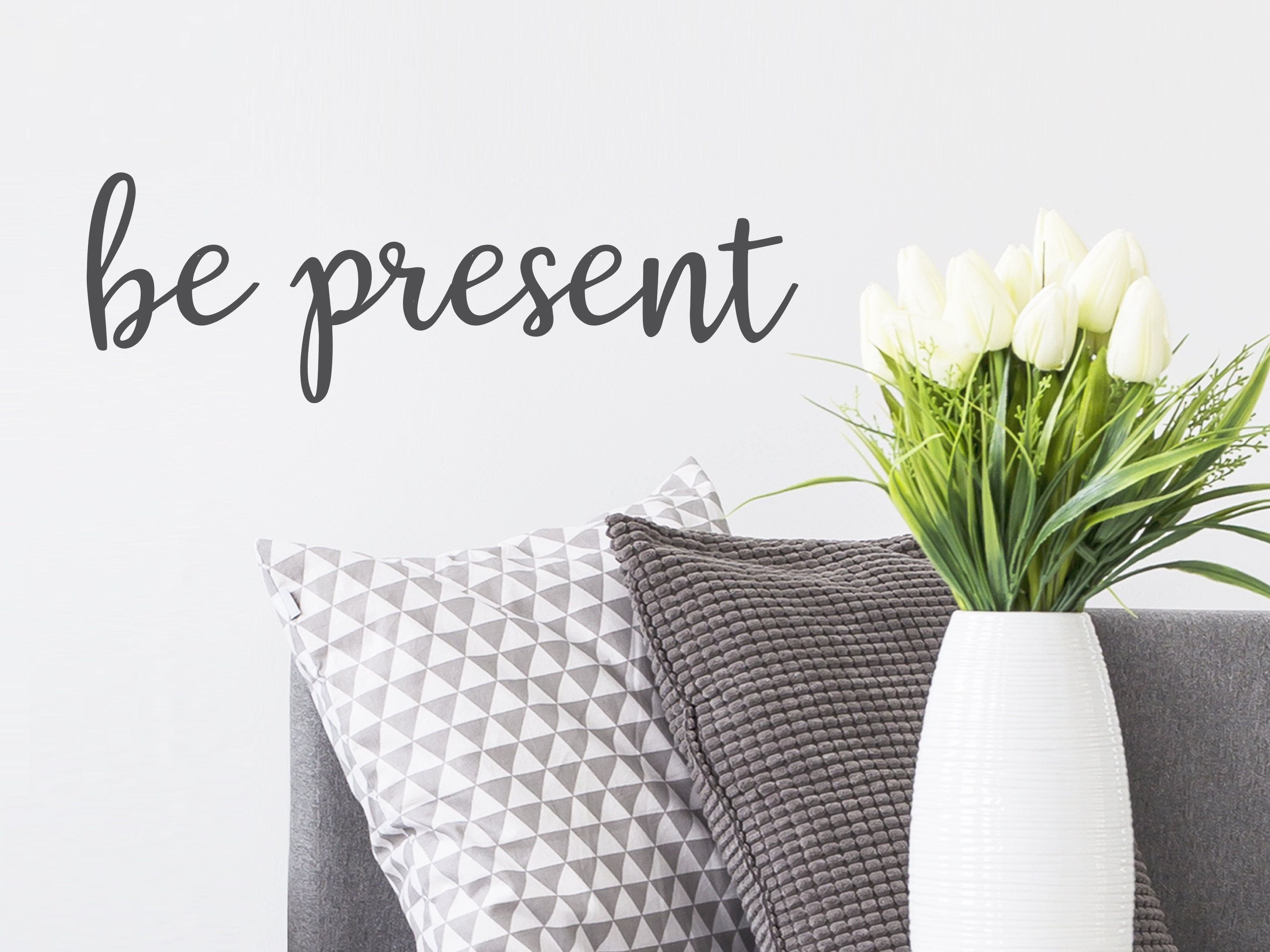 Be Present Wall Decal Vinyl Decal Living Room Wall Art | Etsy