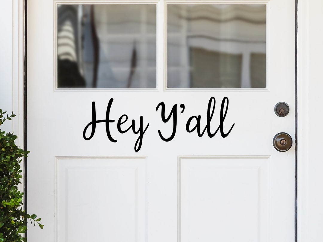 Hey Ya'll Cursive Front Door Decal Door Decal Front Door Sign Door Sign ...