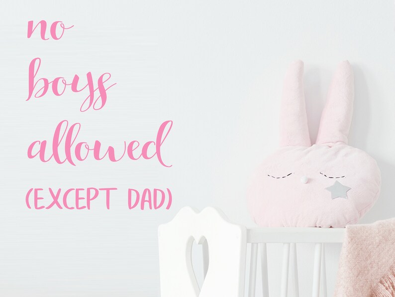 No Boys Allowed Except Dad Wall Decal Vinyl Decal Door - Etsy