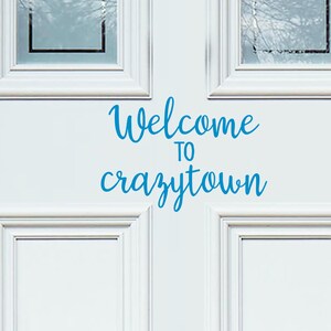 Welcome to Crazytown Vinyl Decal Front Door Decal Front - Etsy