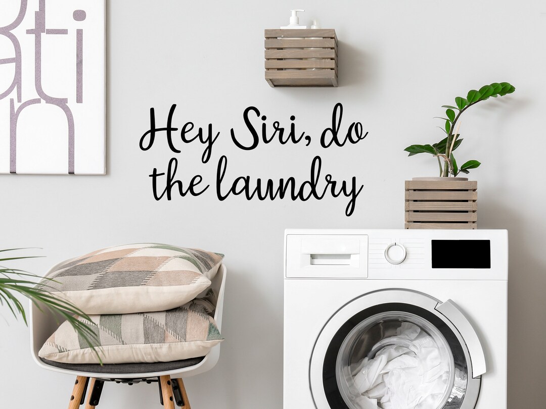 Hey Siri Do the Laundry Wall Decal laundry Room Decal Wall Sticker ...