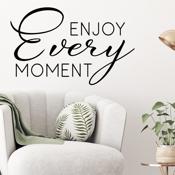 Enjoy Every Moment - Etsy