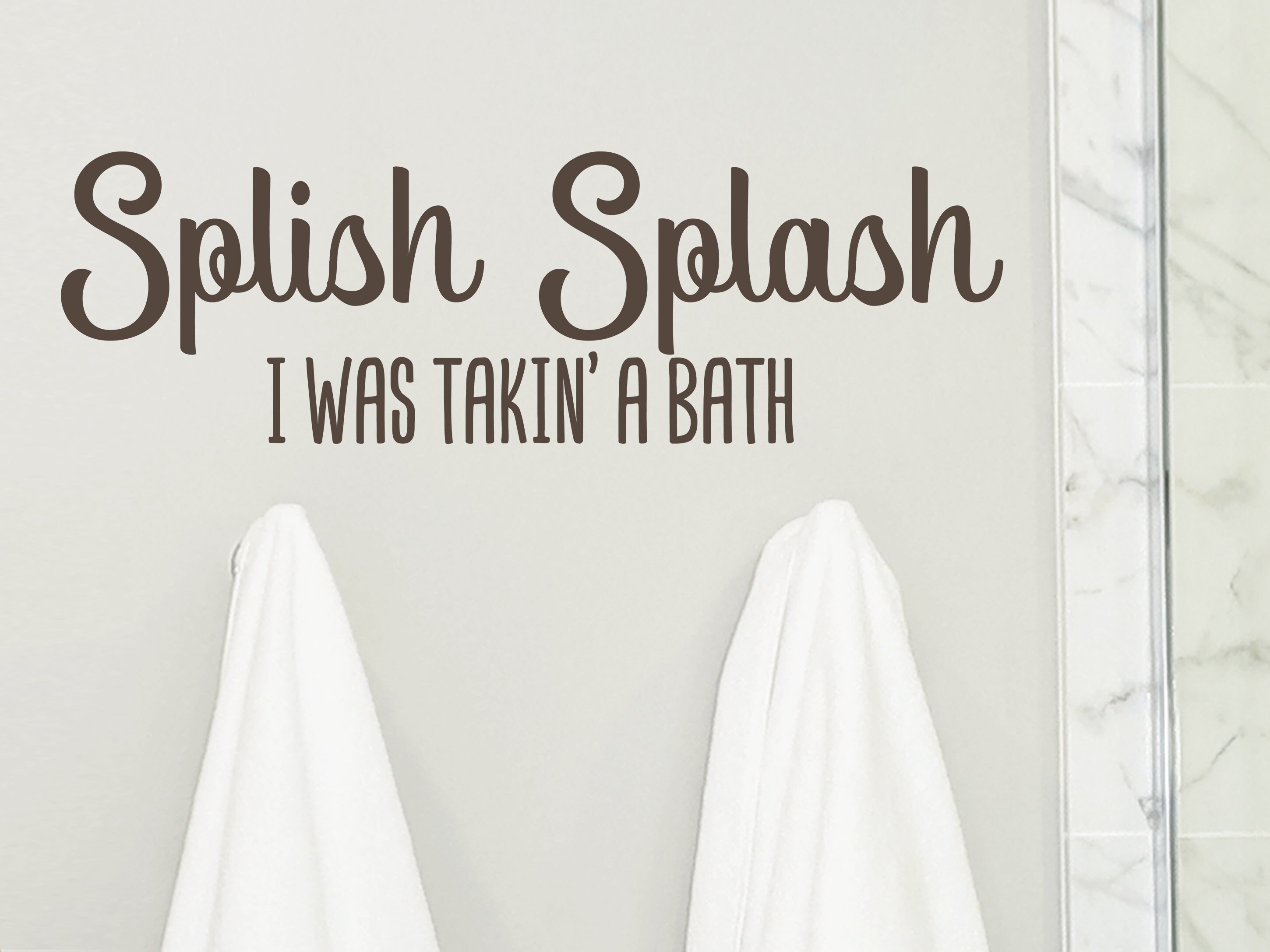 Splish Splash I Was Takin' A Bath Wall Decal Bathroom - Etsy