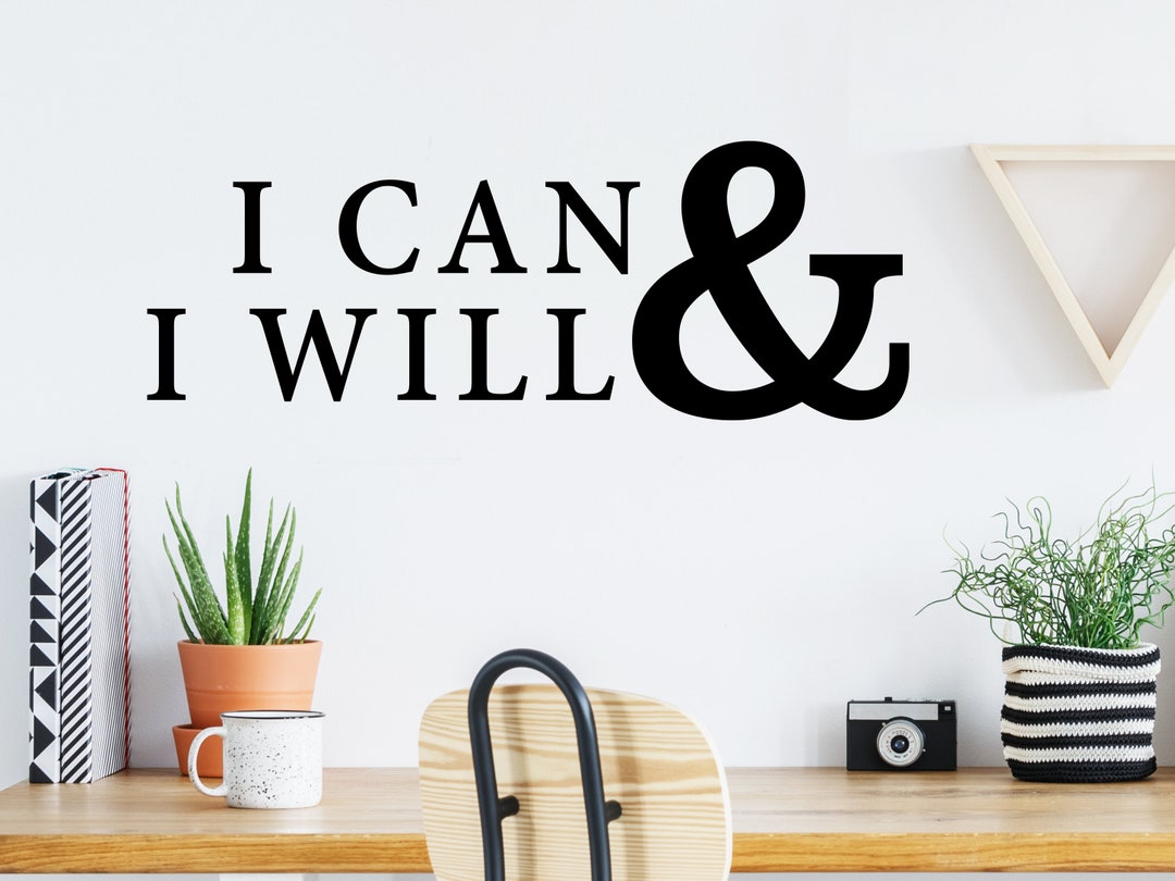 I Can and I Will Wall Decal Vinyl Decal Office Wall Decal Office Wall ...