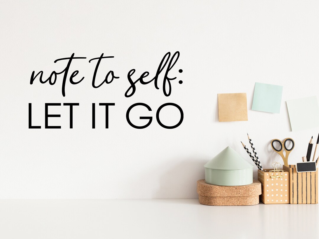 Note to Self Let It Go Script Wall Decal Vinyl Decal Office Wall Decal ...