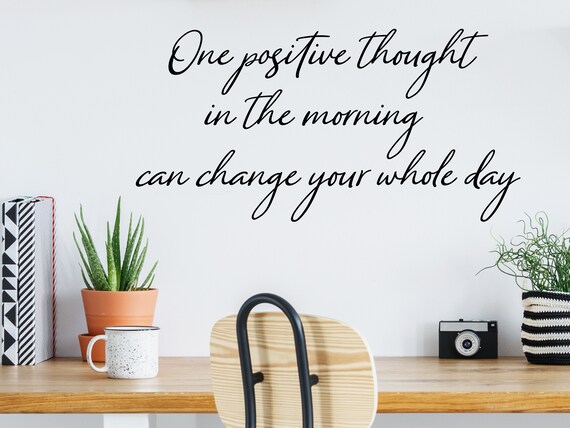 One Small Positive Thought In The Morning Print Vinyl Decal Office ...