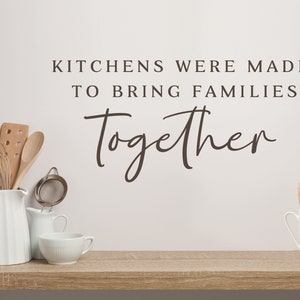 Kitchens Were Made to Bring Families Together Wall Decal kitchen Wall ...