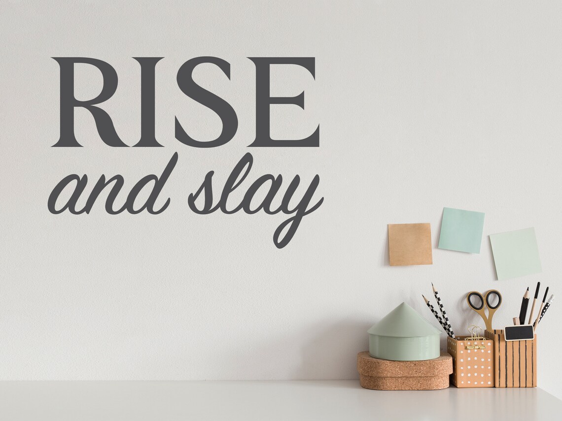 Rise And Slay Script Wall Decal Vinyl Decal Office Wall | Etsy
