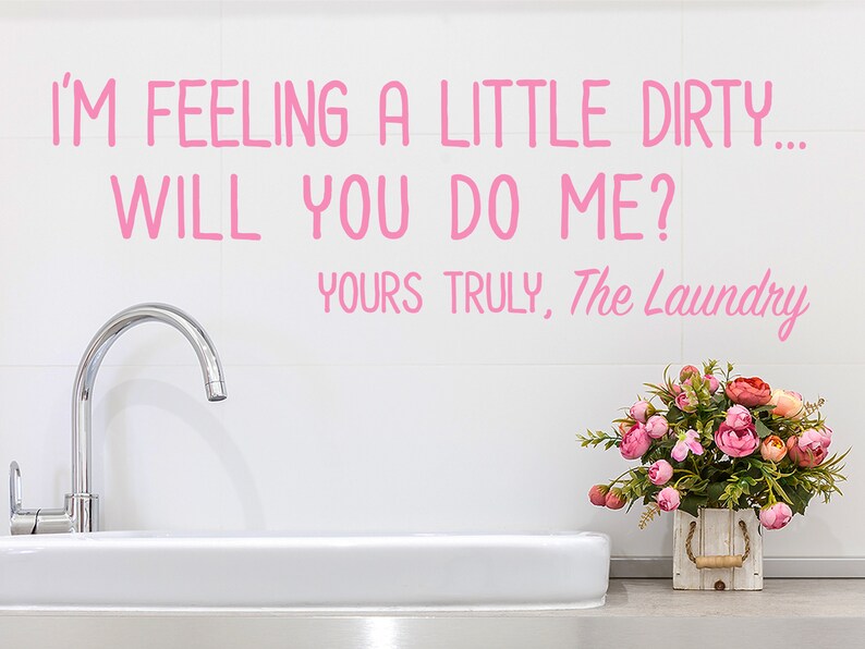 I'm Feeling Dirty Will You Do Me Yours Truly the Laundry | Etsy