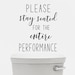 Please Stay Seated for the Entire Performance Wall Decal Vinyl Decal ...