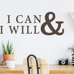 I Can and I Will Wall Decal Vinyl Decal Office Wall Decal Office Wall ...