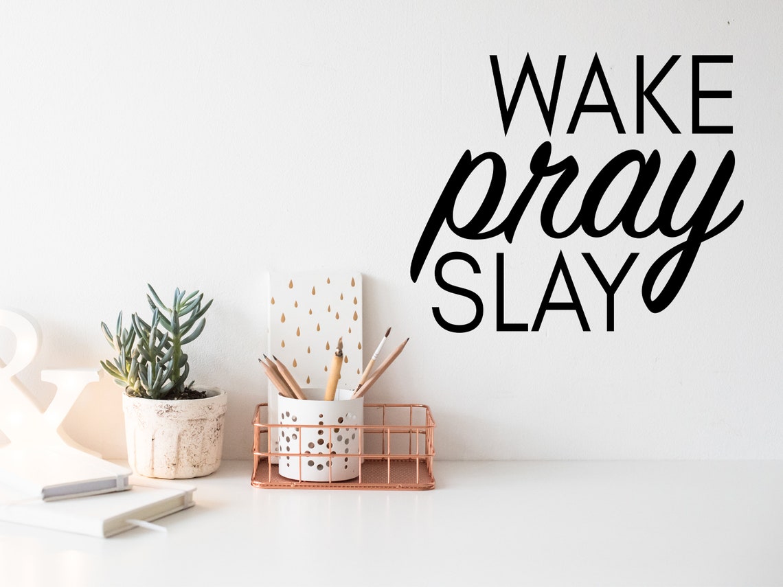 Wake Pray Slay Cursive Wall Decal Vinyl Decal Wall | Etsy
