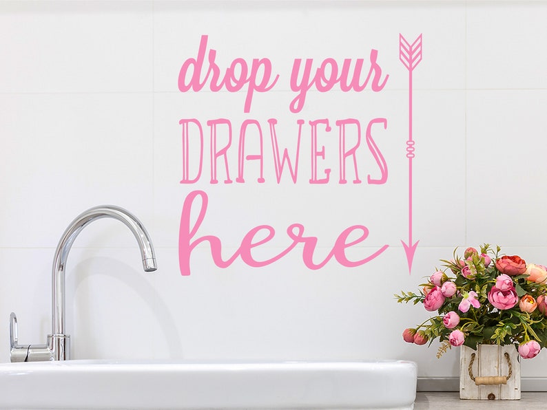 Drop Your Drawers Here Wall Decal Vinyl Decal Laundry - Etsy