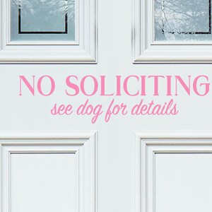 No Soliciting See Dog for Details Front Door Decal Door Decal No ...