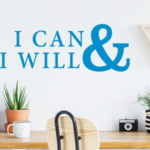 I Can and I Will Wall Decal Vinyl Decal Office Wall Decal Office Wall ...