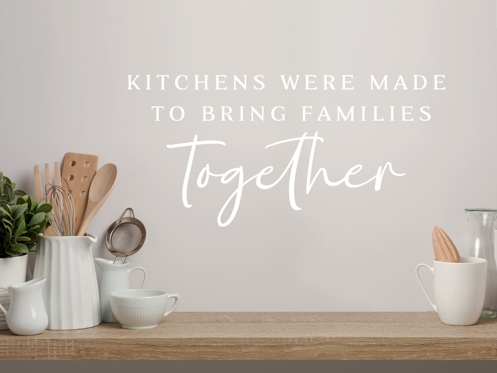 Kitchens Were Made to Bring Families Together Wall Decal - Etsy
