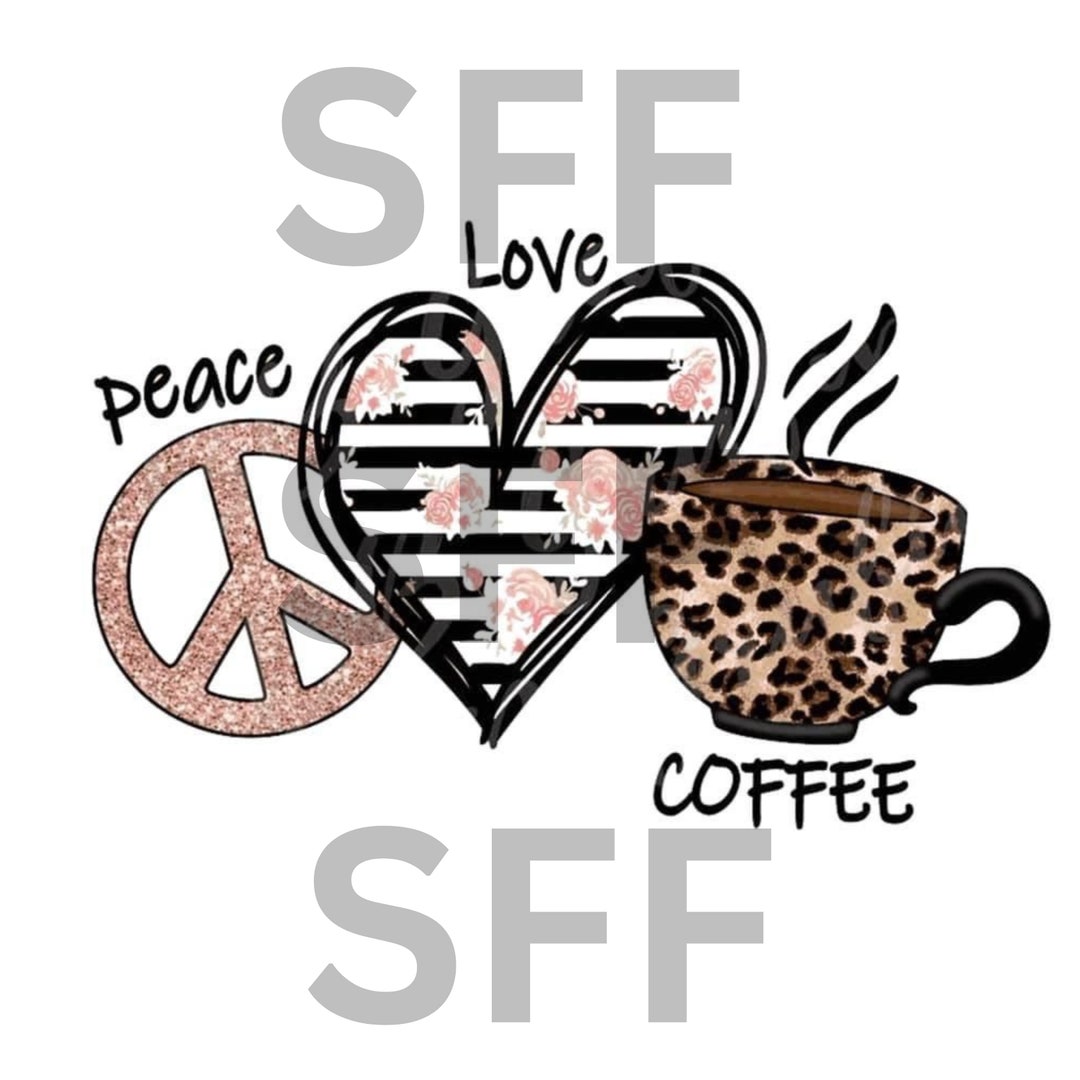 Peace Love Coffee Cheetah Peace Sign Ready to Press Sublimation ...
