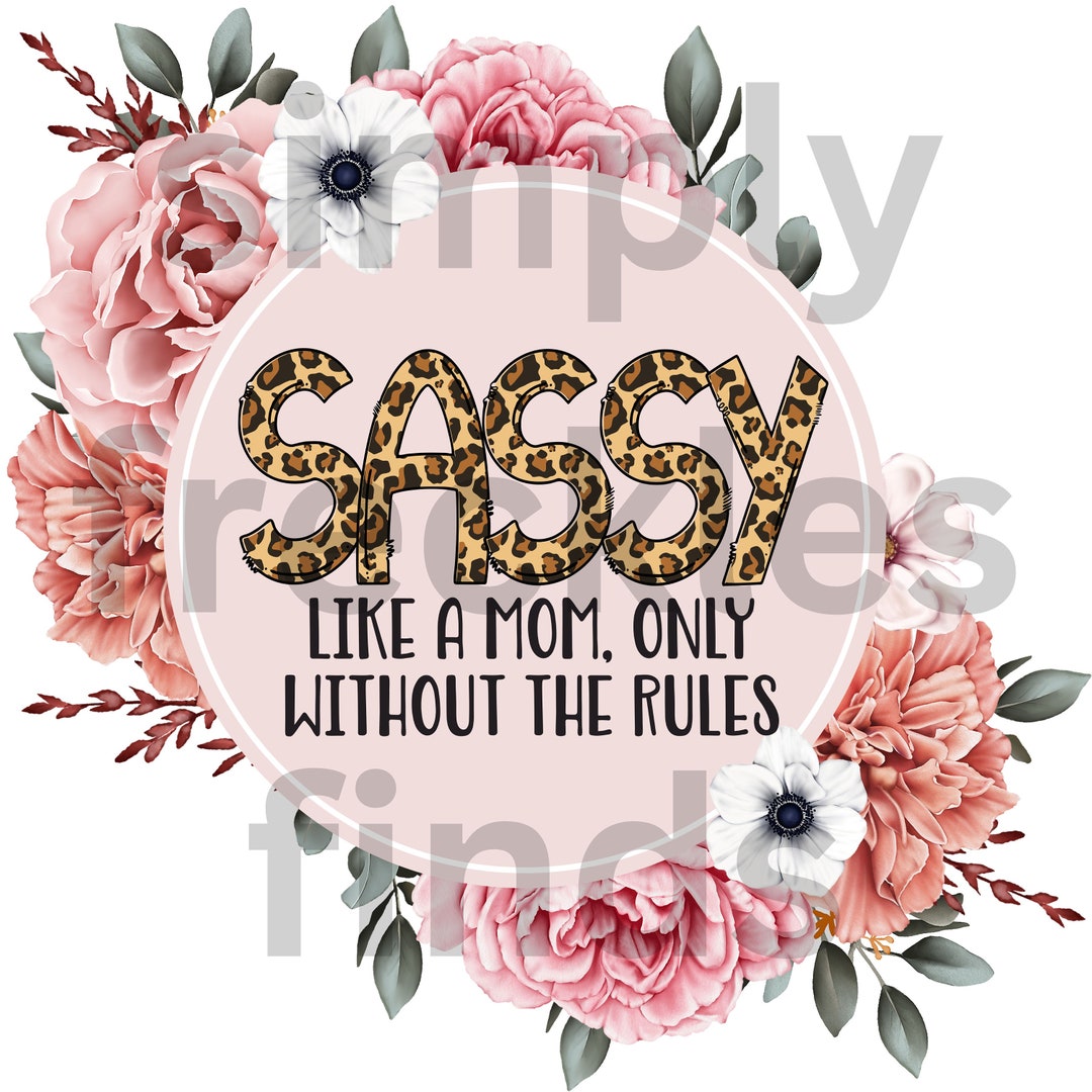 Sassy Like a Mom, Only Without the Rules Boho Chic Flowers Grandmother ...
