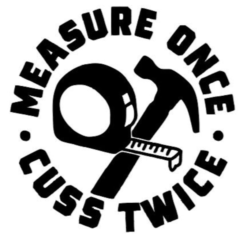 Measure Once Cuss Twice Digital File SVG Cut File - Etsy