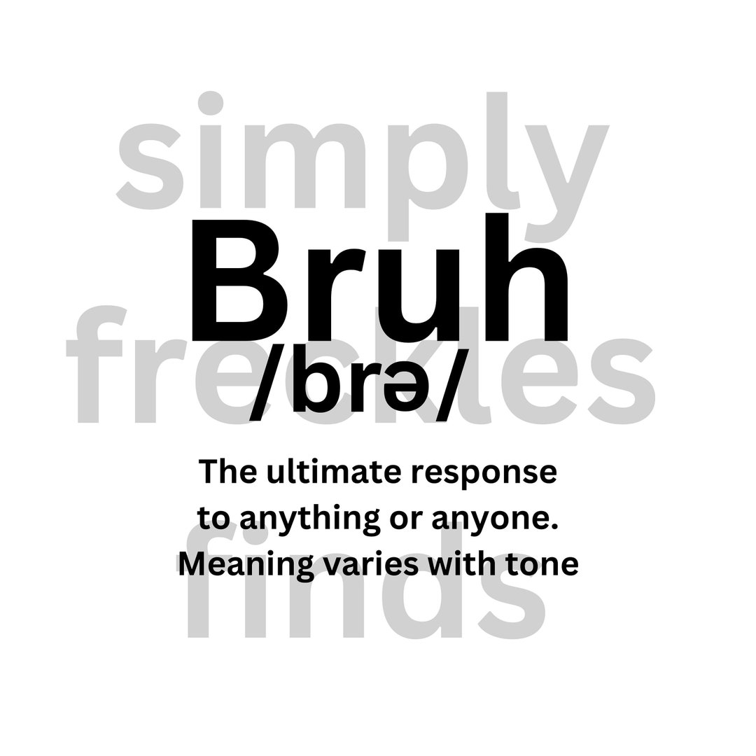 Bruh Definition Saying PNG SVG Sublimation - Etsy