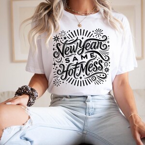 New Year Same Hot Mess Svg, New Year's Eve Svg, New Year Sublimation ...