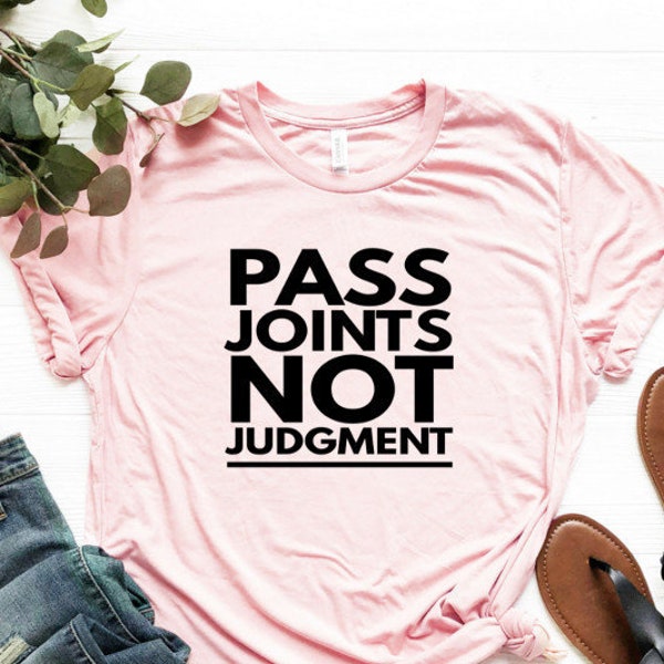 Pass the Joints Not Judgement - Etsy