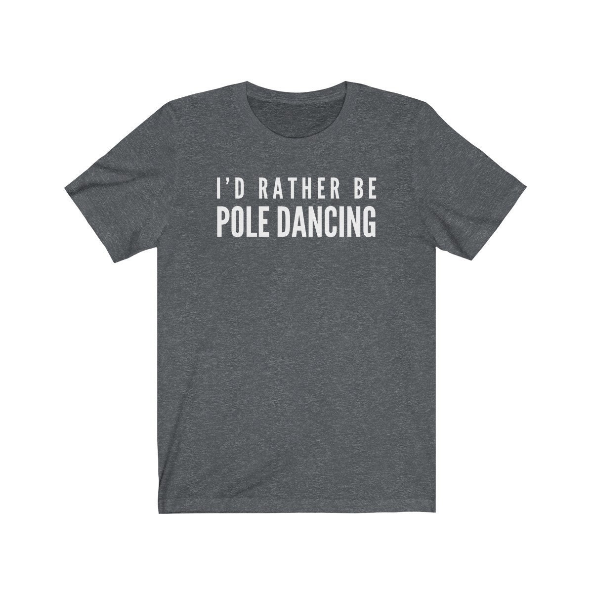 I'd Rather Be Pole Dancing Shirt Pole Dancer Shirt Pole - Etsy