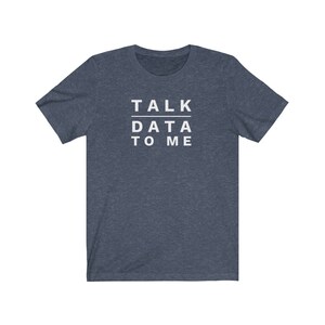 Data Science Analyst Shirt Computer Science Talk Data to Me Statistics ...
