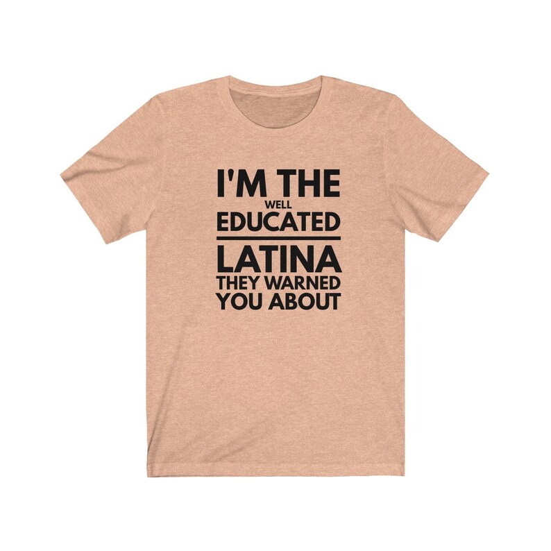 Educated Latina Shirt Latina Gift Unisex Jersey Short Sleeve - Etsy