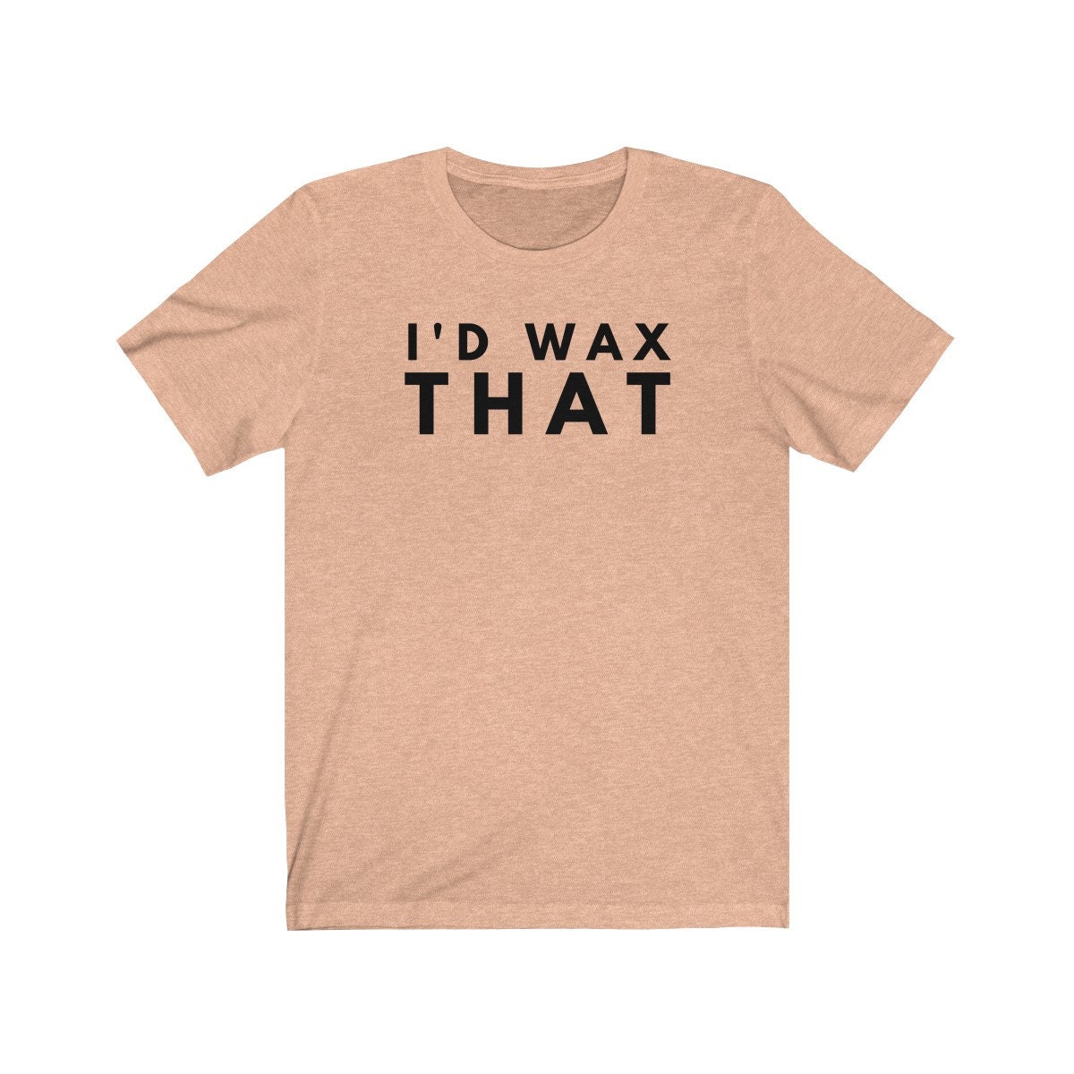 I'd Wax That / Funny Cute Wax Waxing Waxer Esthetician Beauty Salon ...