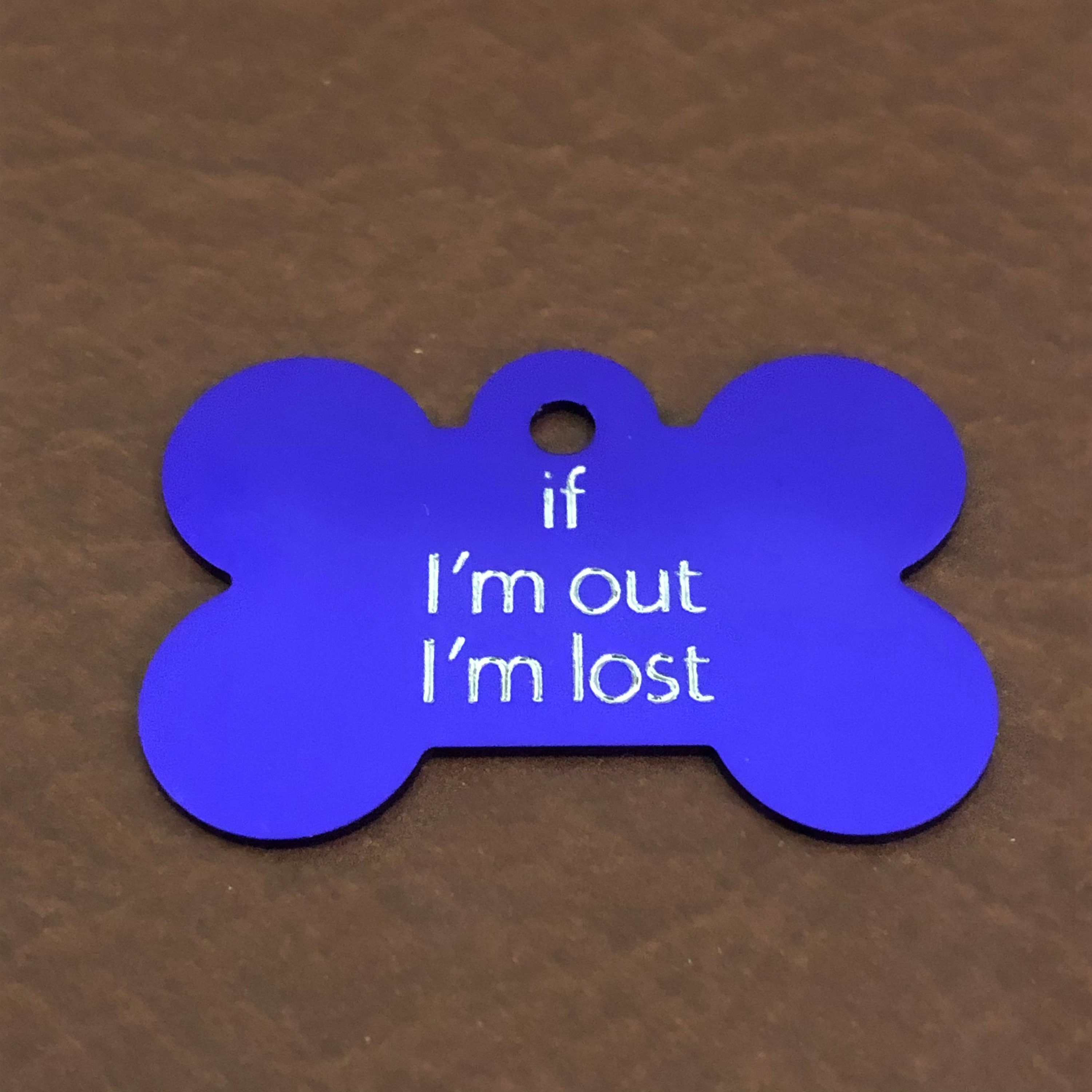 If I'm Out I'm Lost, Large Bone Personalized Aluminum Tag, Diamond ...