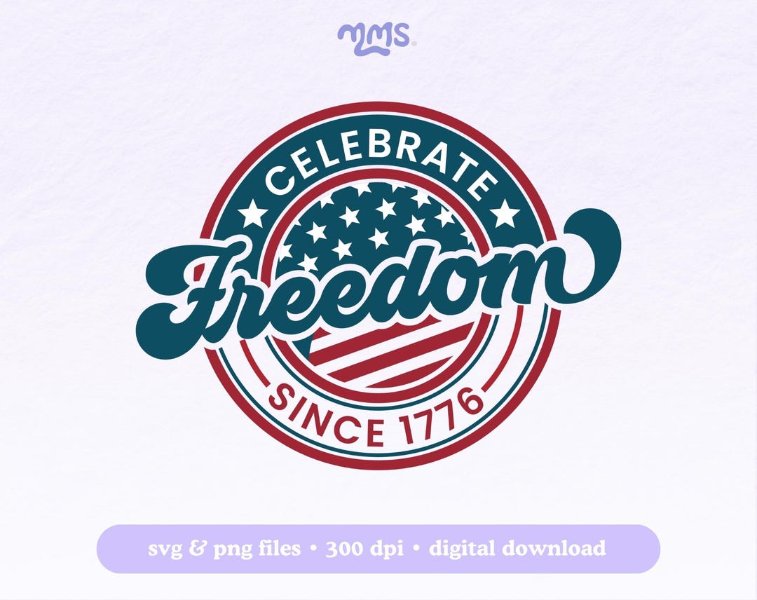 Celebrate Freedom SVG PNG, Retro 1776 Patriotic Cut File, USA Flag ...