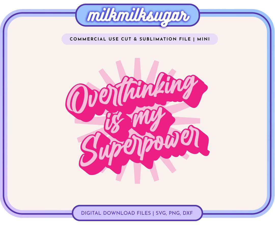 OVERTHINKING is My SUPER POWER Svg Cut File for Cricut or Silhouette ...