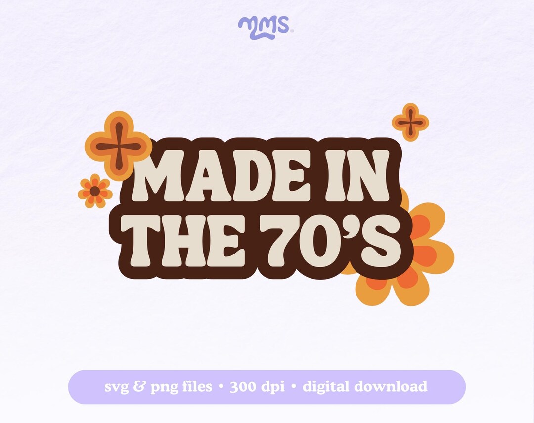 Made in the 70s Svg Cut File for Cricut, 1970s Vintage Png for Stickers ...