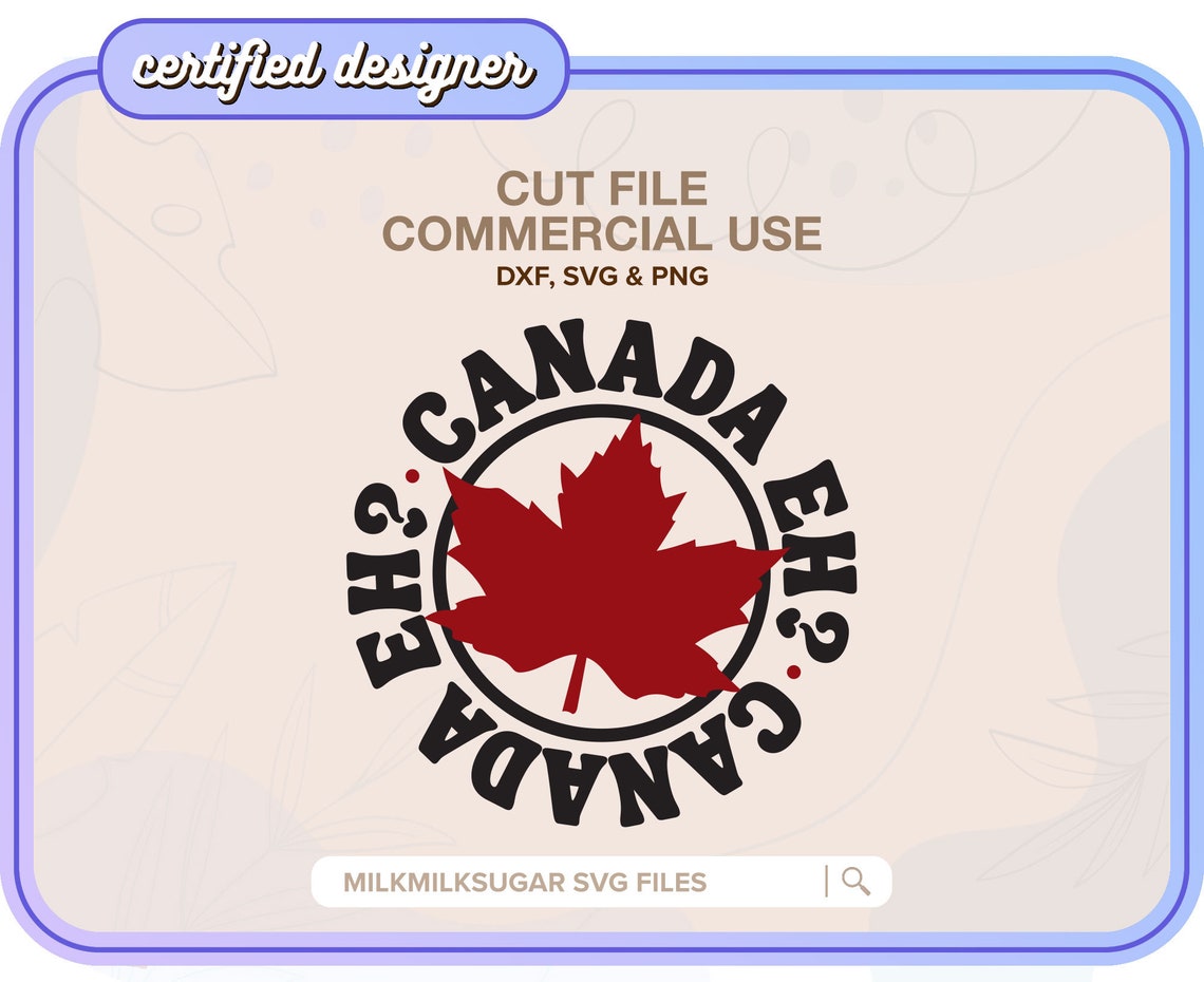 CANADA EH Svg Cut File for Cricut or Silhouette Canada Day - Etsy
