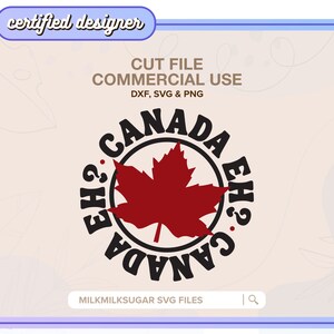 CANADA EH Svg Cut File for Cricut or Silhouette, Canada Day Svg ...