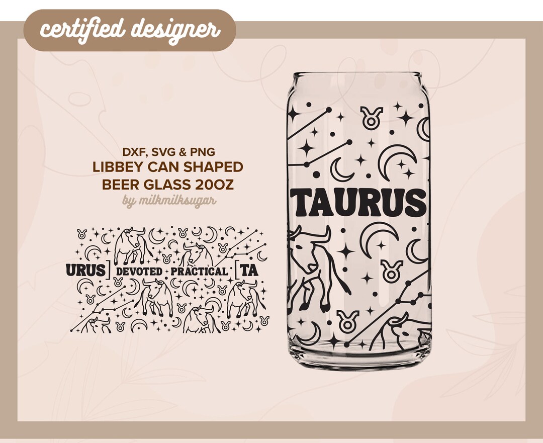 TAURUS | Astrology Svg, Zodiac Sign Svg Libbey 20oz Beer Can Glass Svg ...