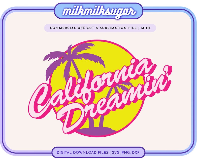 CALIFORNIA DREAM SVG Cut File for Cricut & Silhouette, 2000s Aesthetic ...
