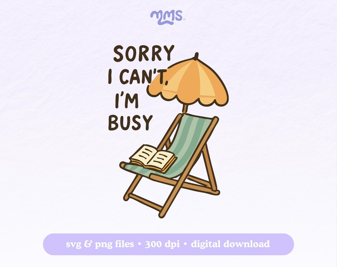 Sorry I Cant I'm Busy Svg Cut File for Cricut, Booktok, Book Lover Svg ...