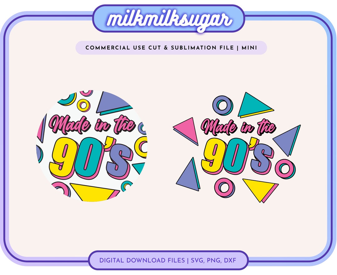 MADE IN THE 90S Svg File, Retro Decades Svg, Take Me Back to the 90s ...